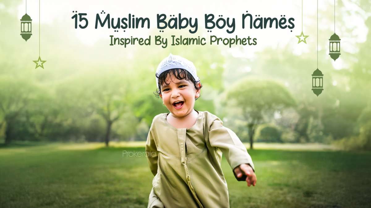 15 Muslim Baby Boy Names Inspired By Islamic Prophets