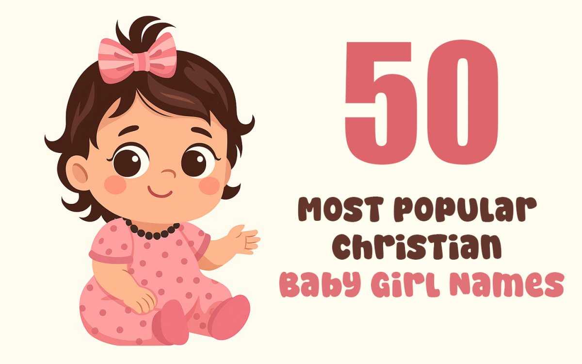 50 Most Popular Christian Baby Girl Names from the SSA List for 2025