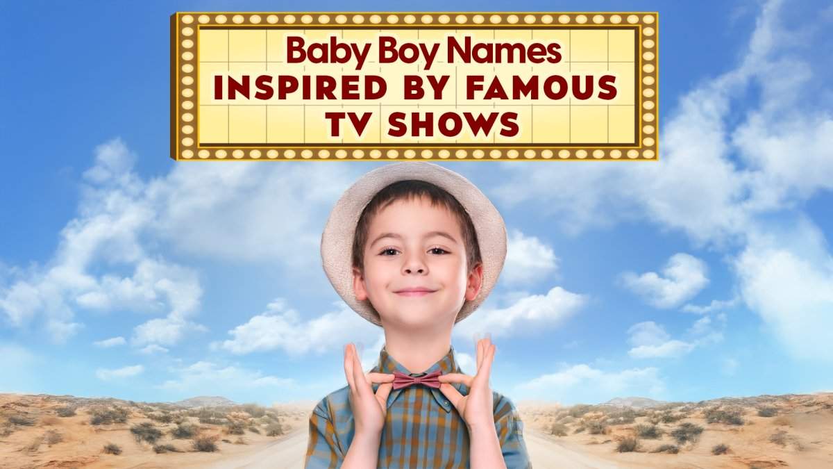 TV-Inspired Baby Boy Names: Classic and Modern Picks