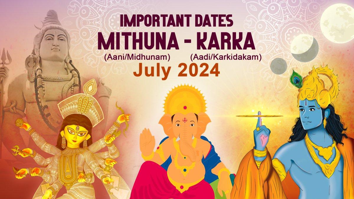 July 2024: Important Festivals of Mithun and Karka Months according to ...