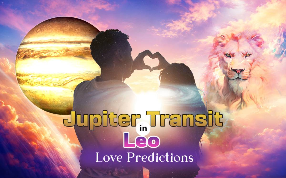 Jupiter Transit in Leo: Effects on Love and Relationships of all Zodiac ...