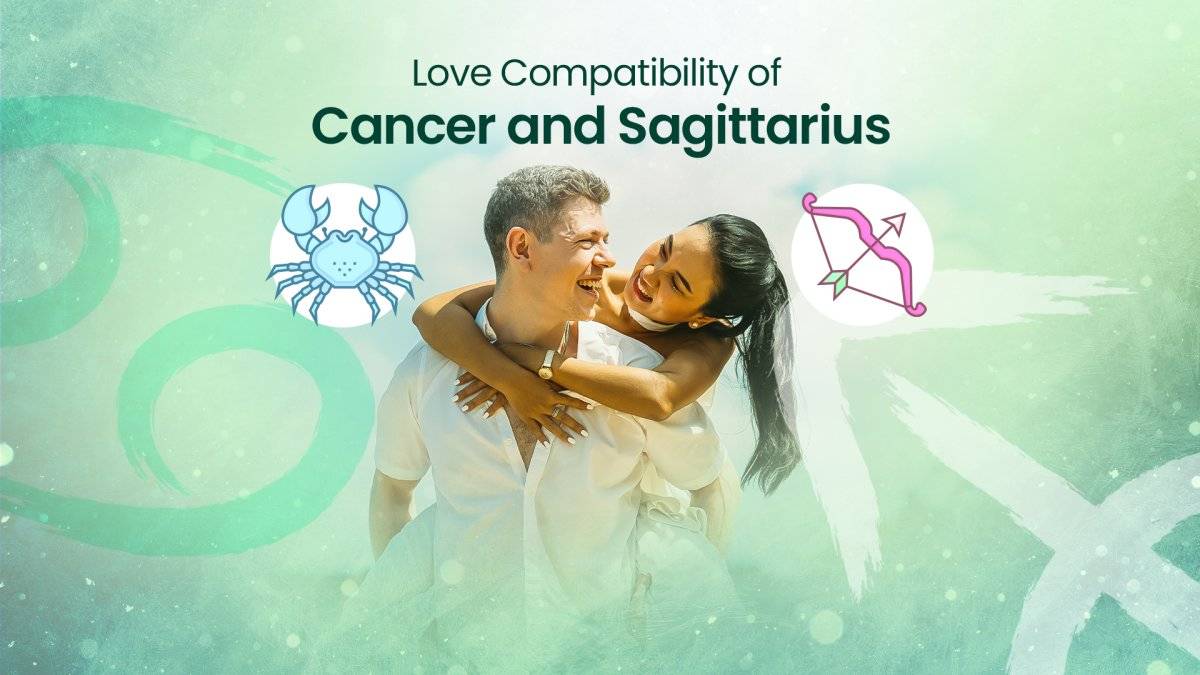 Cancer and Sagittarius Compatibility: How These Zodiacs Connect in Love