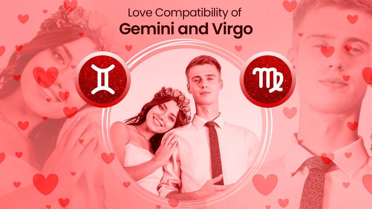 Gemini and Virgo Compatibility: How These Zodiacs Connect in Love