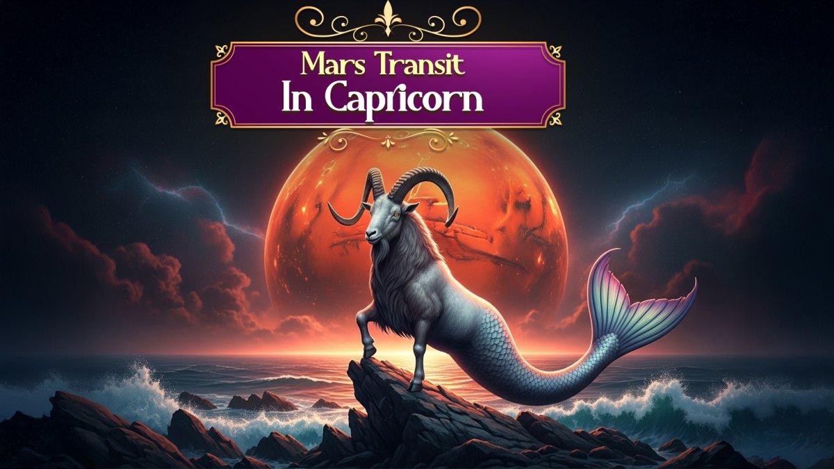 Mars Transit in Capricorn December 2025: Explore How the Mars Transit ...