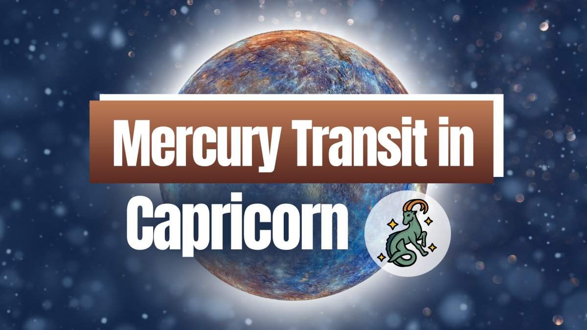 Mercury Transit in Capricorn January 2025: Discover How the Mercury's ...