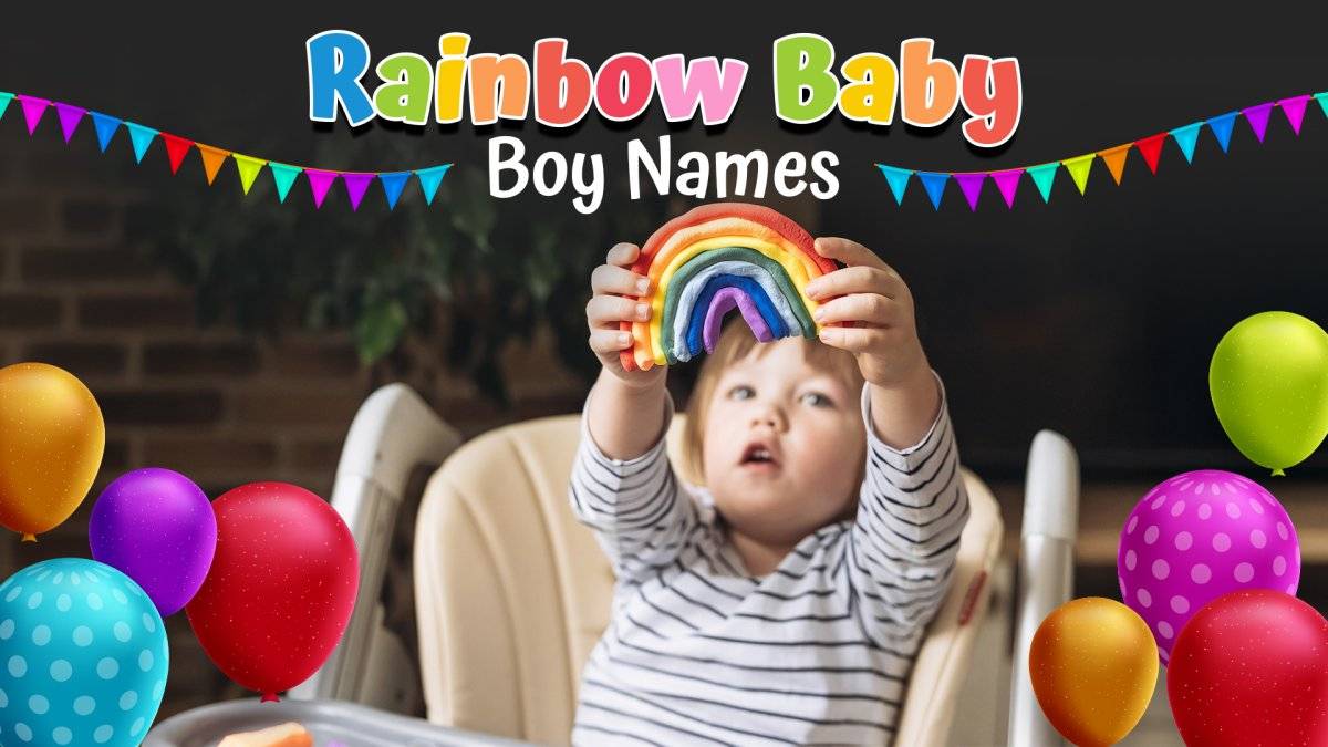 Beautiful Rainbow Baby Boy Names Meaning Hope and Happiness