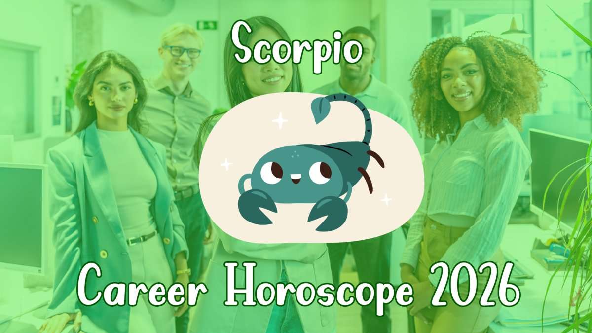 2026 Scorpio Career Horoscope: A year of leadership, success, and ...