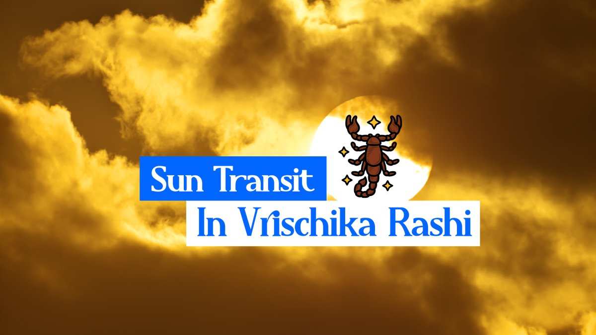 Sun Transit in Vrishchik Rashi 2025 |Impacts and Solutions for Sun ...