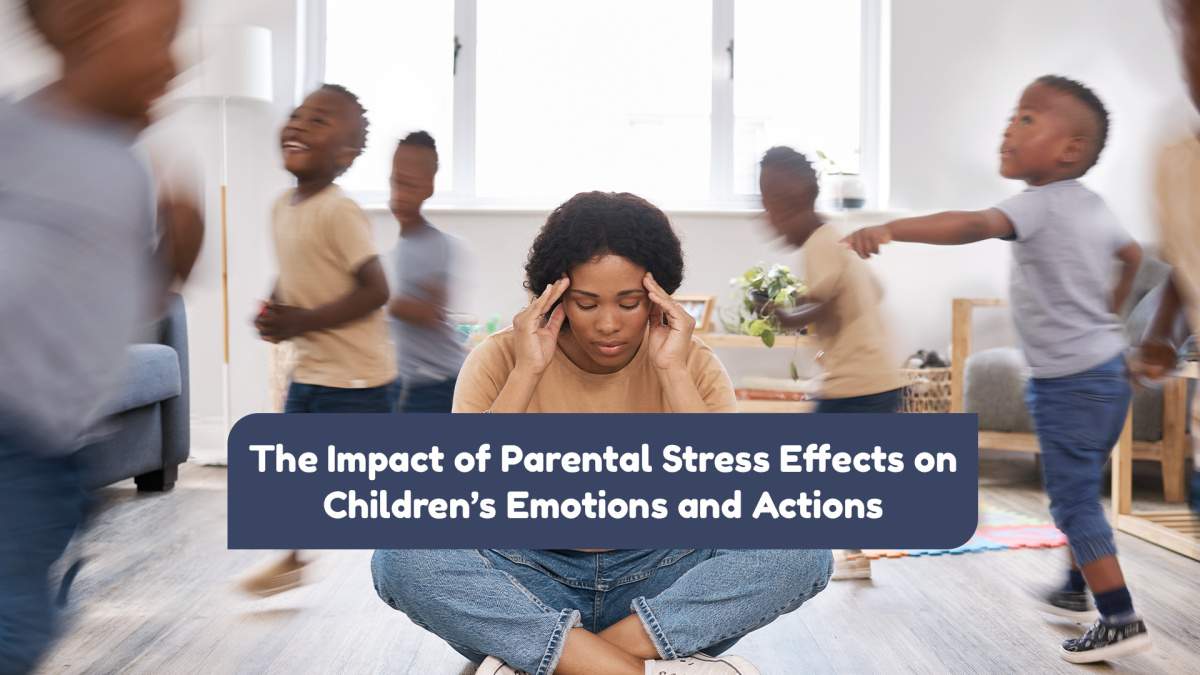 Role of Parental Stress Effects in shaping Children’s Emotional Responses