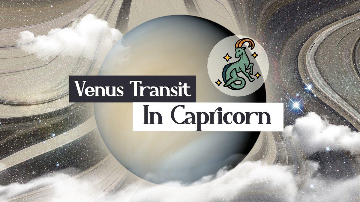 Venus Transit in Capricorn December 2025: Discover how Venus transiting ...