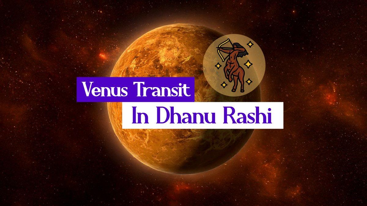 Venus Transit in Dhanus Rashi 2025 |Impacts and Solutions for Venus ...