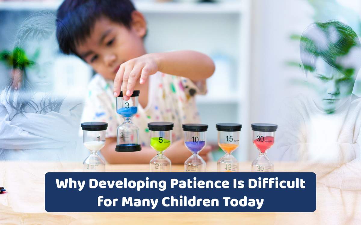 Understanding Why Children Struggle With Patience Today