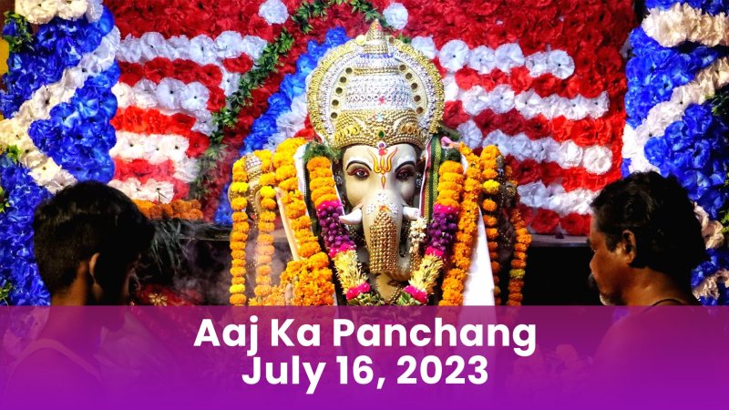 Aaj Ka Panchang: July 16, Sunday, Today Panchang Tithi, Nakshatra ...