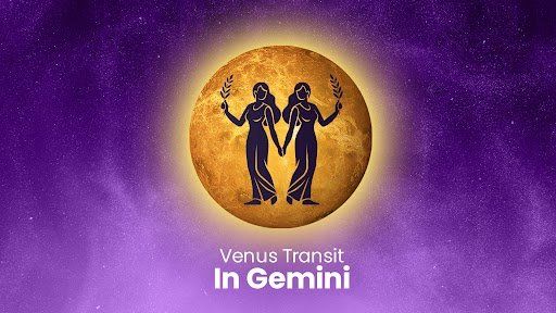 Venus Transit in Gemini May 2024: Explore How the Venus Transit in ...