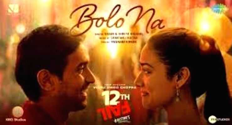 'Bolo Na' from '12th Fail' is soulful, romantic ballad