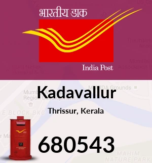 Kadavallur Pin Code, Thrissur, Kerala