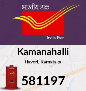 Kamanahalli Pin Code, Haveri, Karnataka