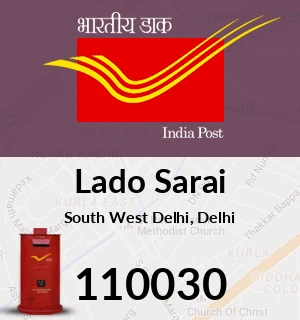 Lado Sarai Pin Code, South West Delhi, Delhi