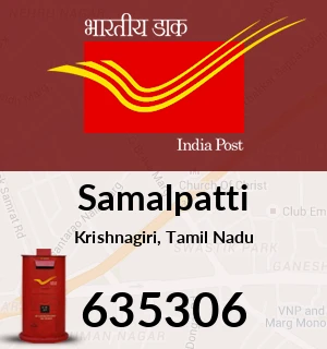 Samalpatti Pin Code, Krishnagiri, Tamil Nadu