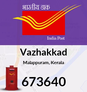Vazhakkad Pin Code, Malappuram, Kerala